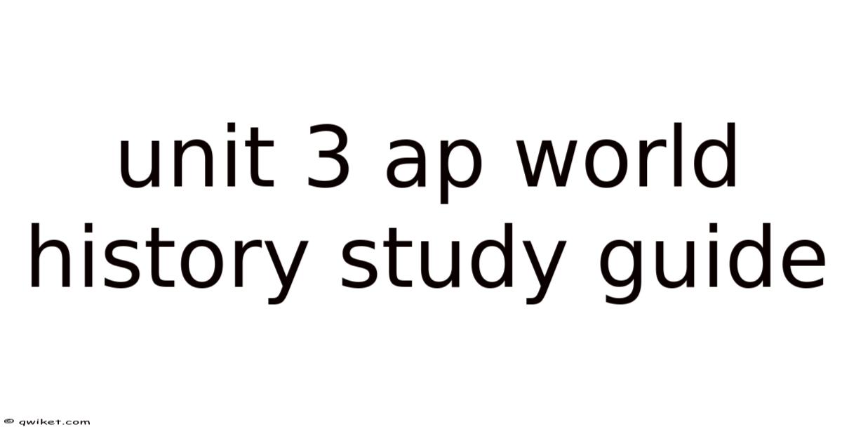 Unit 3 Ap World History Study Guide